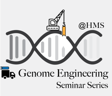 Genome Engineering Seminar Series @HMS (GESS) | Genome Engineering ...